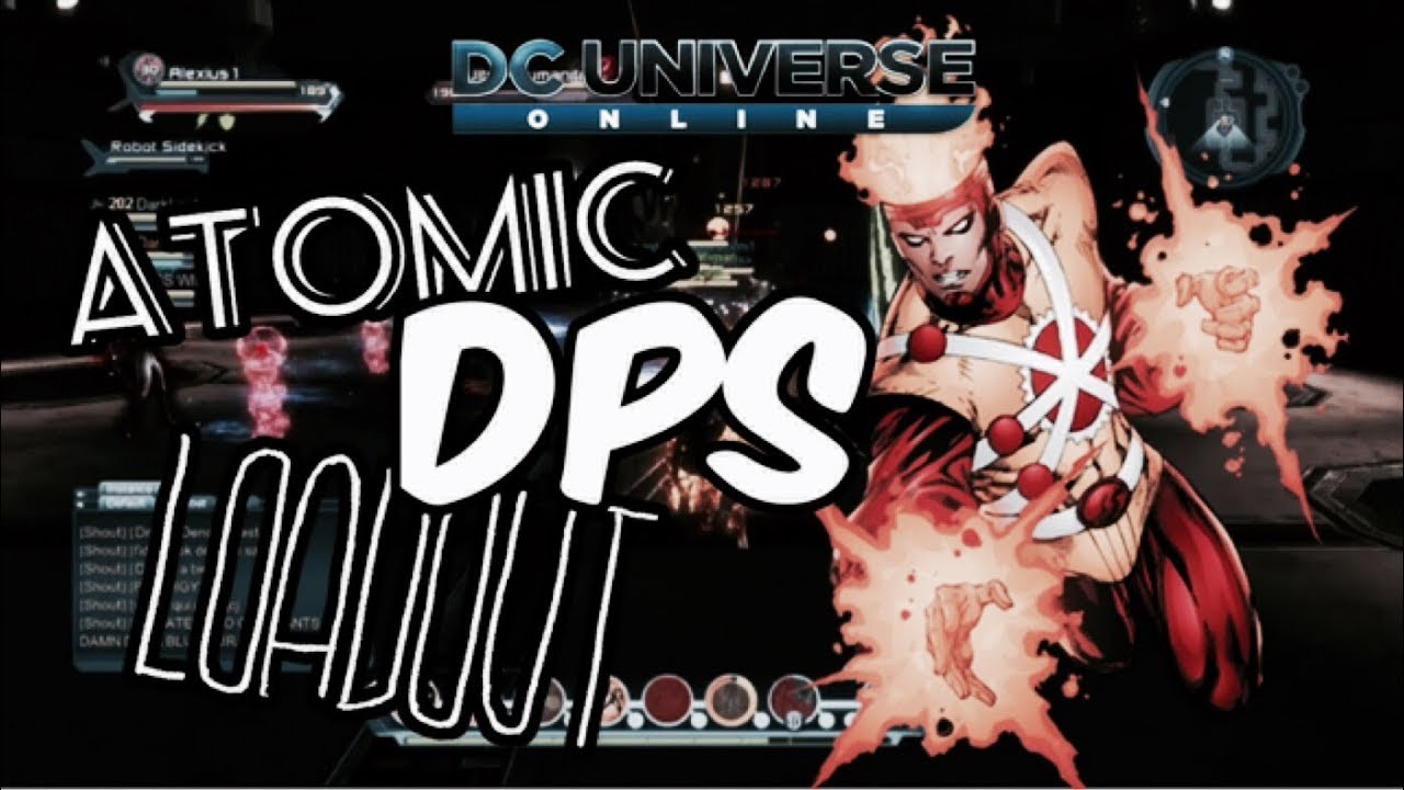Dc Universe Online - Atomic Dps Loadout (after revamp) - YouTube