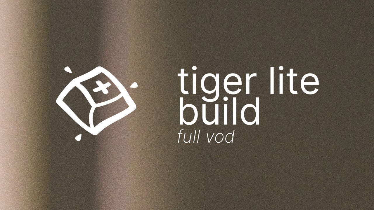 Tiger Lite Build — Full VOD. - YouTube