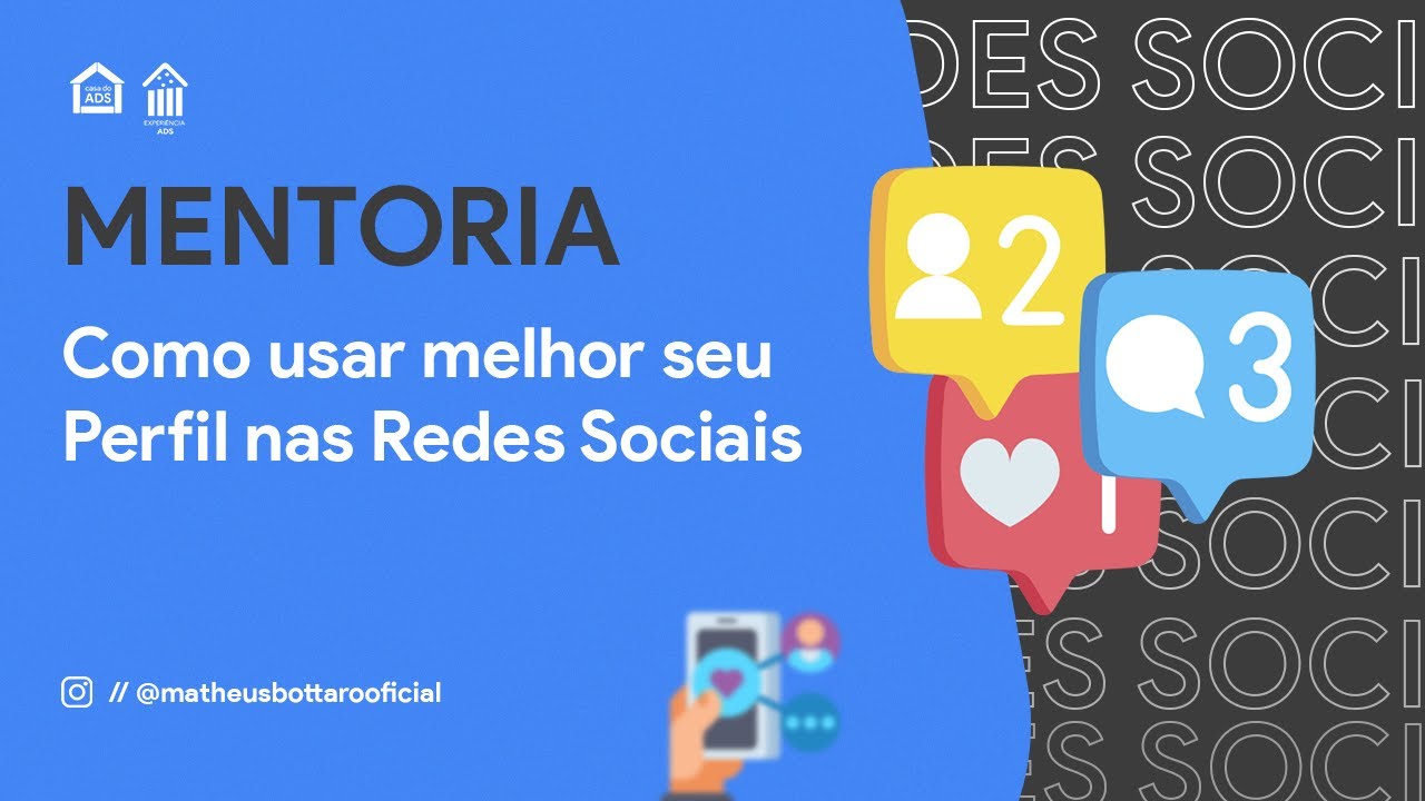 Mentoria | Como usar melhor seu Perfil nas Redes Sociais - YouTube