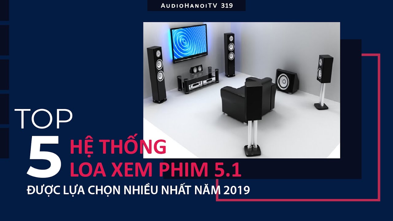 Top 5 hệ thống loa xem phim 5.1 được chọn nhiều nhất do tạp chí What ...