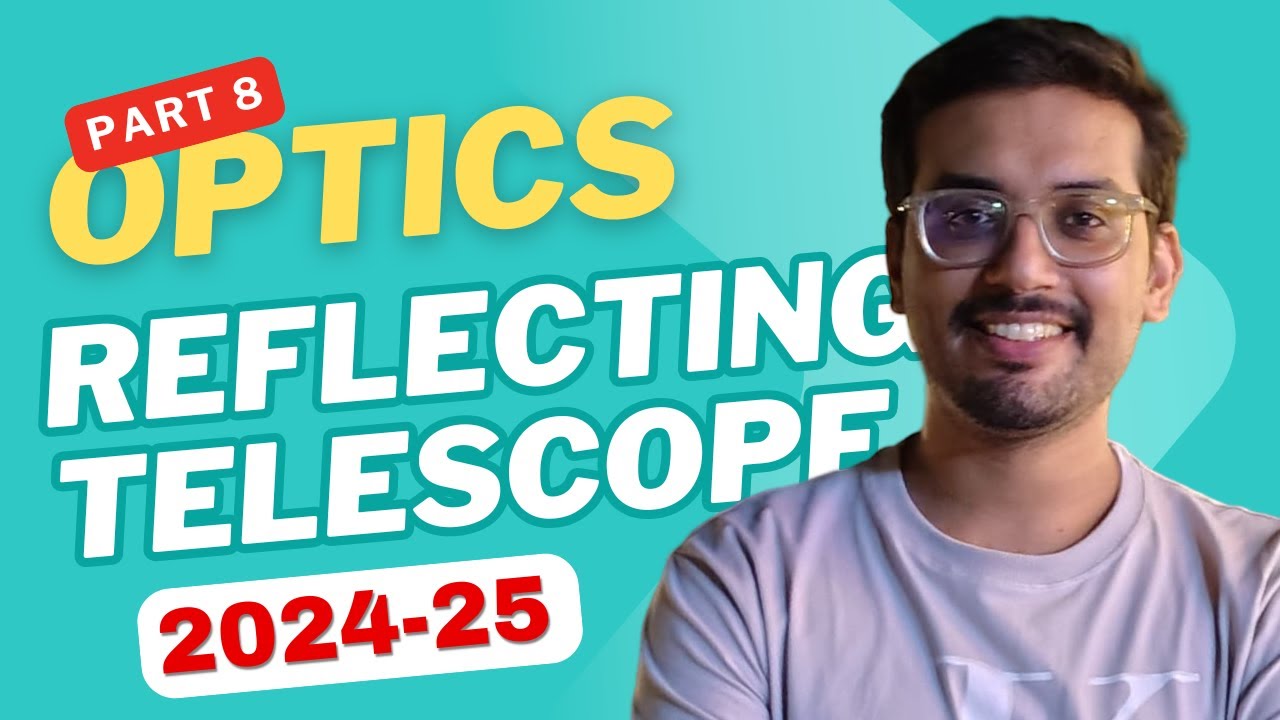 Ray Optics Part 8 | Reflecting Type of Telescope | Class 12 Physics ...