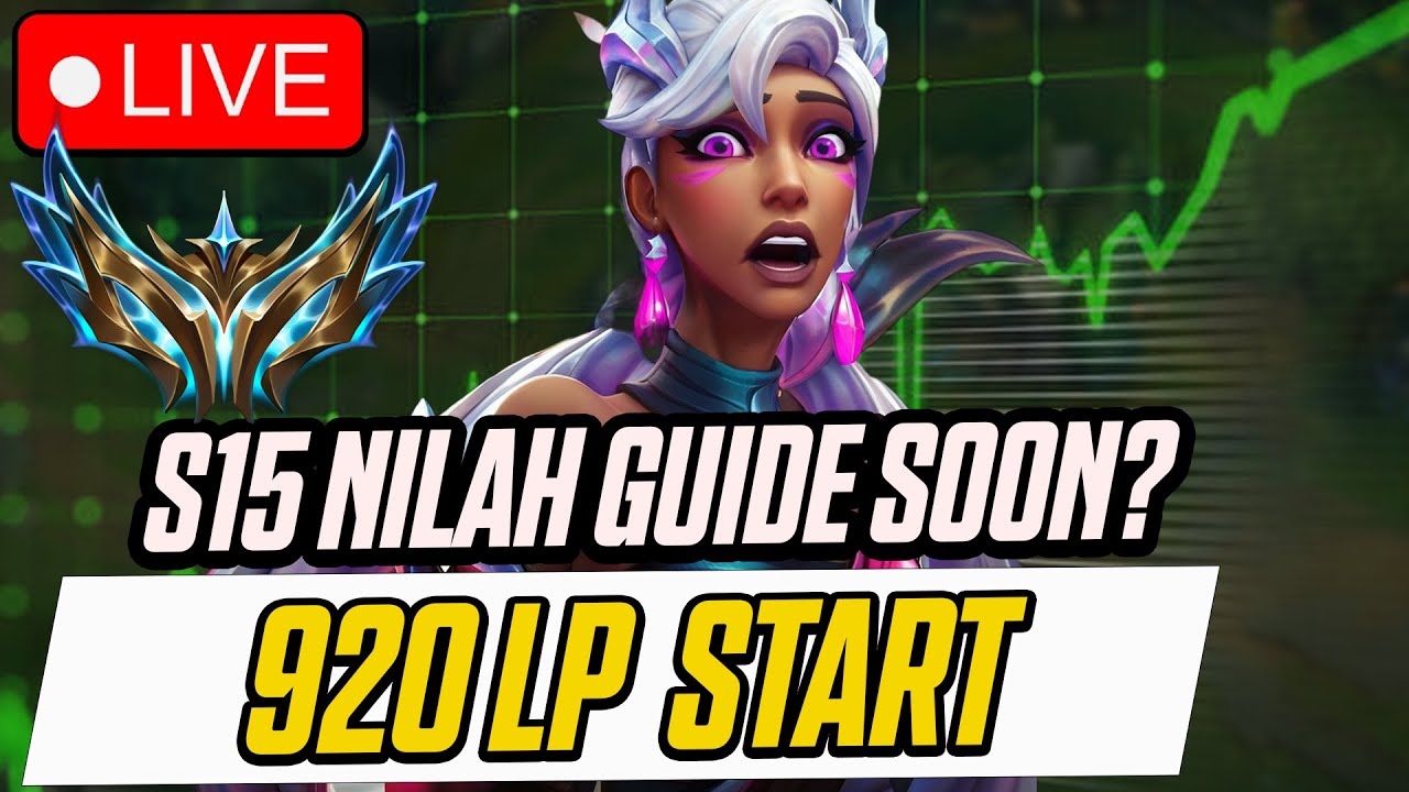 920 LP Start - If we reach 1000 LP = Nilah Guide Release | Enryu - YouTube