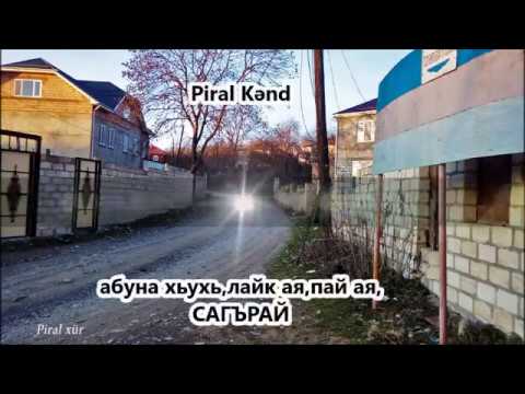Пирал хуьрелай аяр хуьр авач .... Qusar/Piral