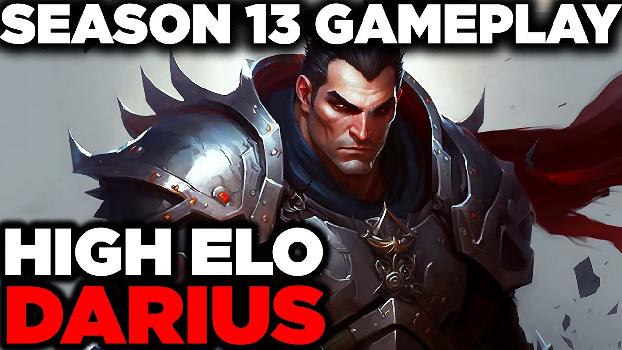 Season 13 High Elo Darius Gameplay - Darius Gameplay Guide - Best ...
