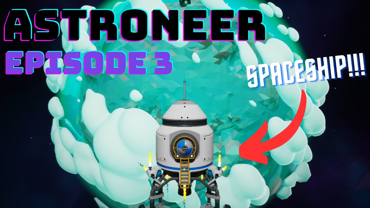 Astroneer Episode 3 Getting a Spaceship and exploring Glacio - YouTube