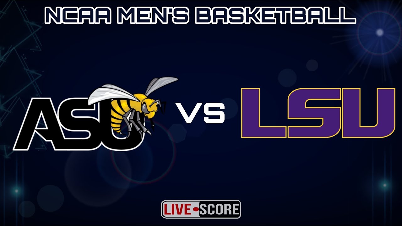 LSU vs Alabama State | NCAA Men's Basketball Live Scoreboard - YouTube