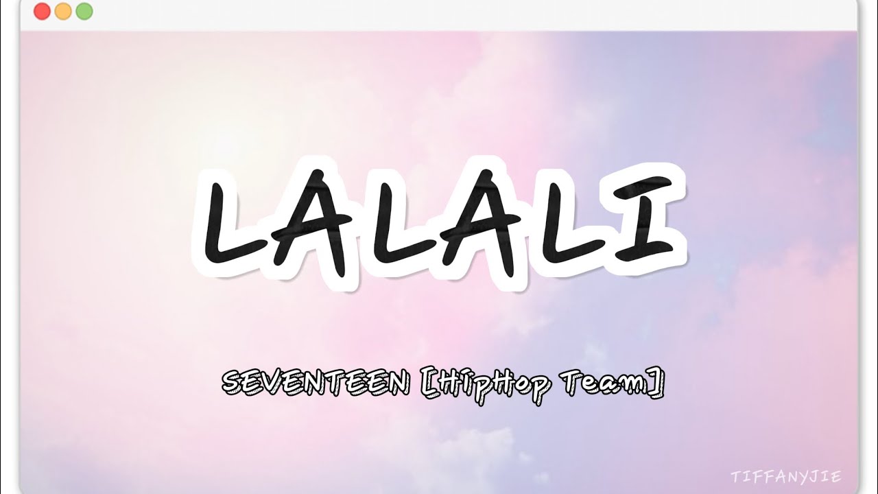 SEVENTEEN - LALALI ｜ 中韩双字幕 - YouTube
