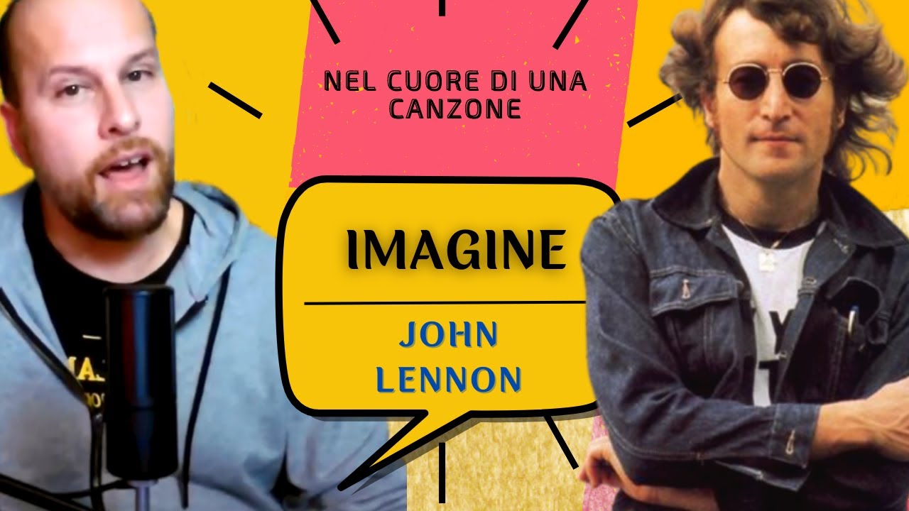 IMAGINE (John Lennon) - Focus, curiosità e traduzione del testo - YouTube