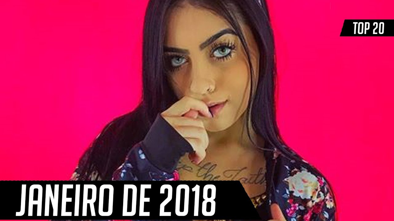 Top 20 - Musicas de Funk Mais Tocadas - Janeiro 2018 - YouTube