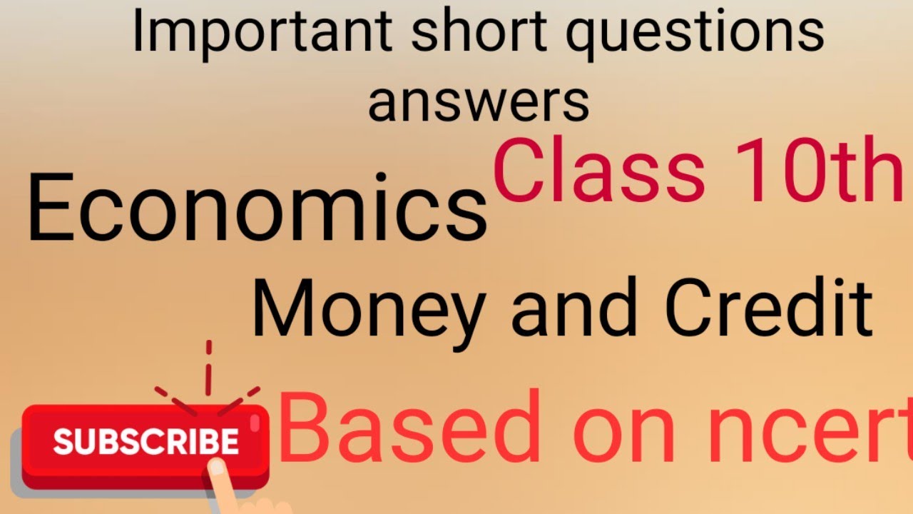Short Questions Answers Money And Credit Economics Class 10th based short-questions-answers-money-and-credit-economics-class-10th-based