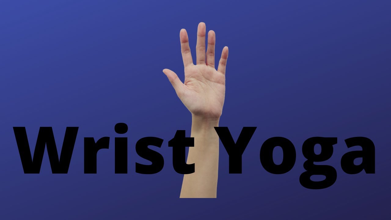 Wrist Yoga - YouTube