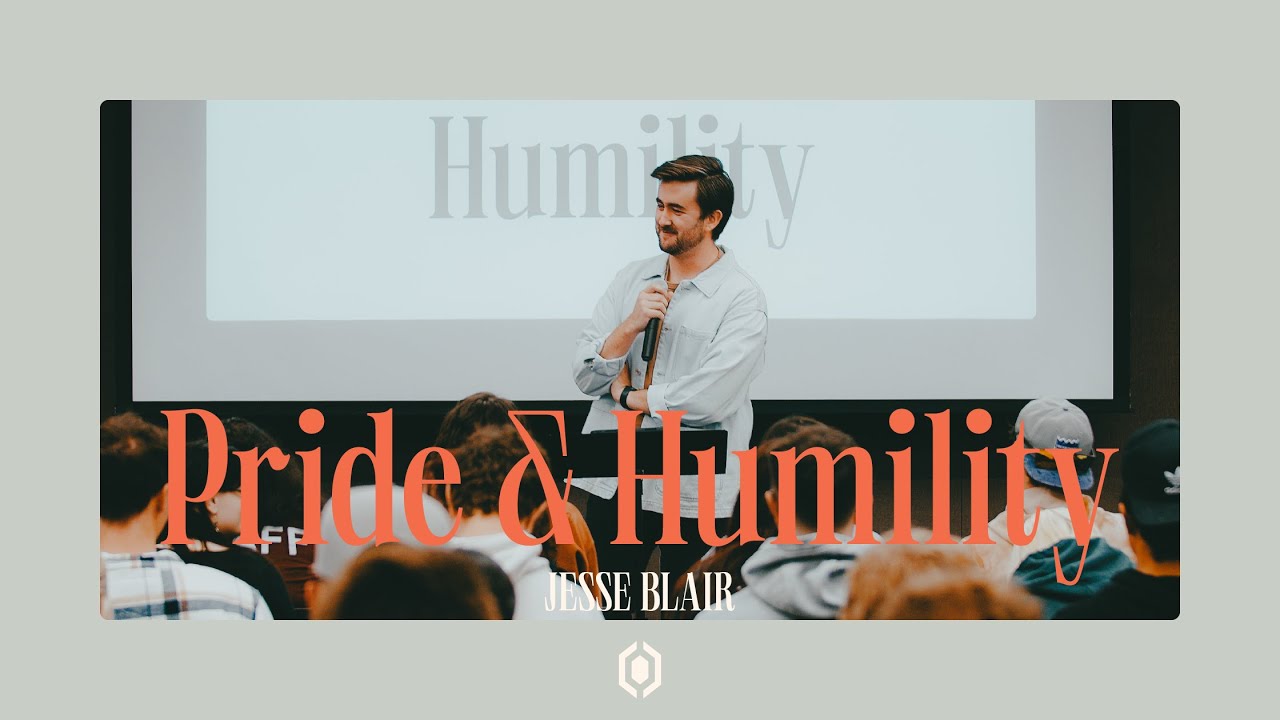 Pride and Humility // Jesse Blair - YouTube