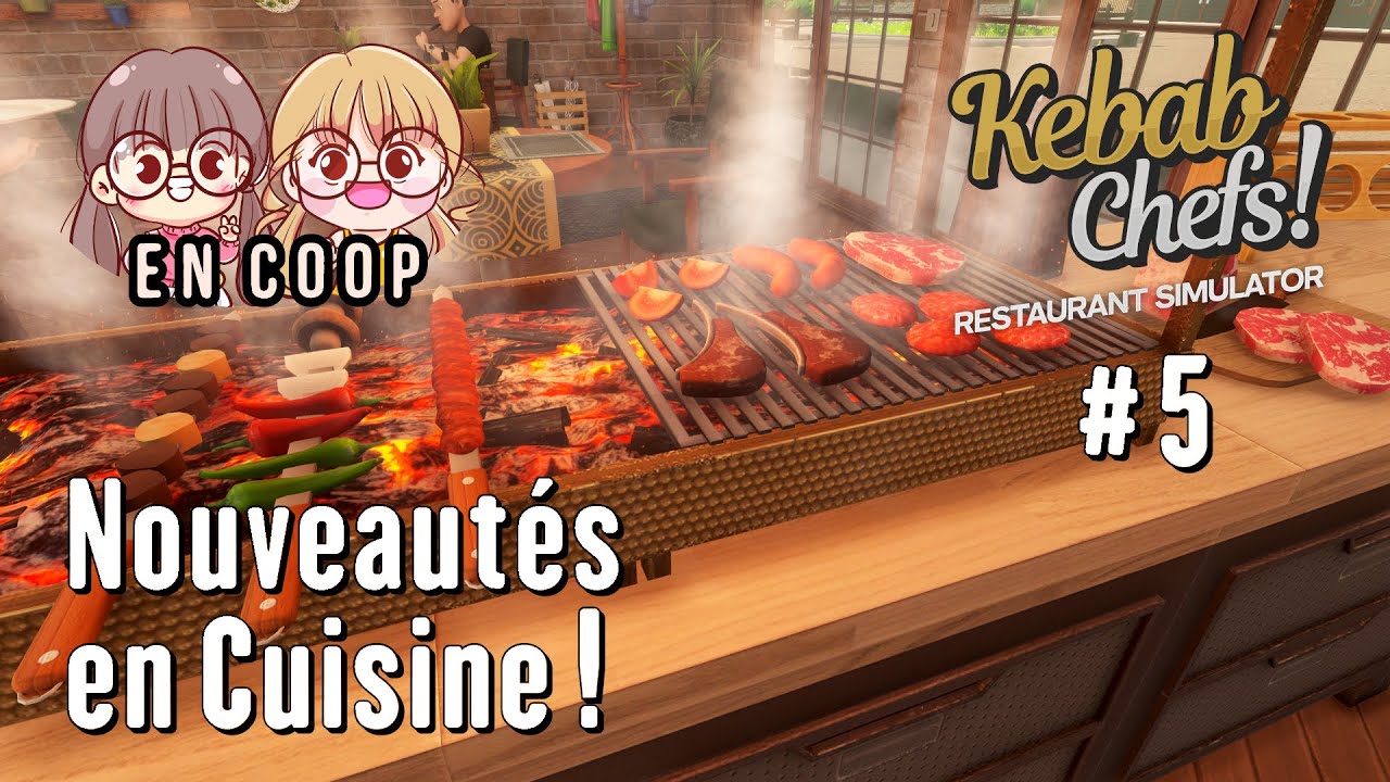 Kebab Chefs Restaurant Simulator - En Coop #5 - Plein de Nouveautés en ...