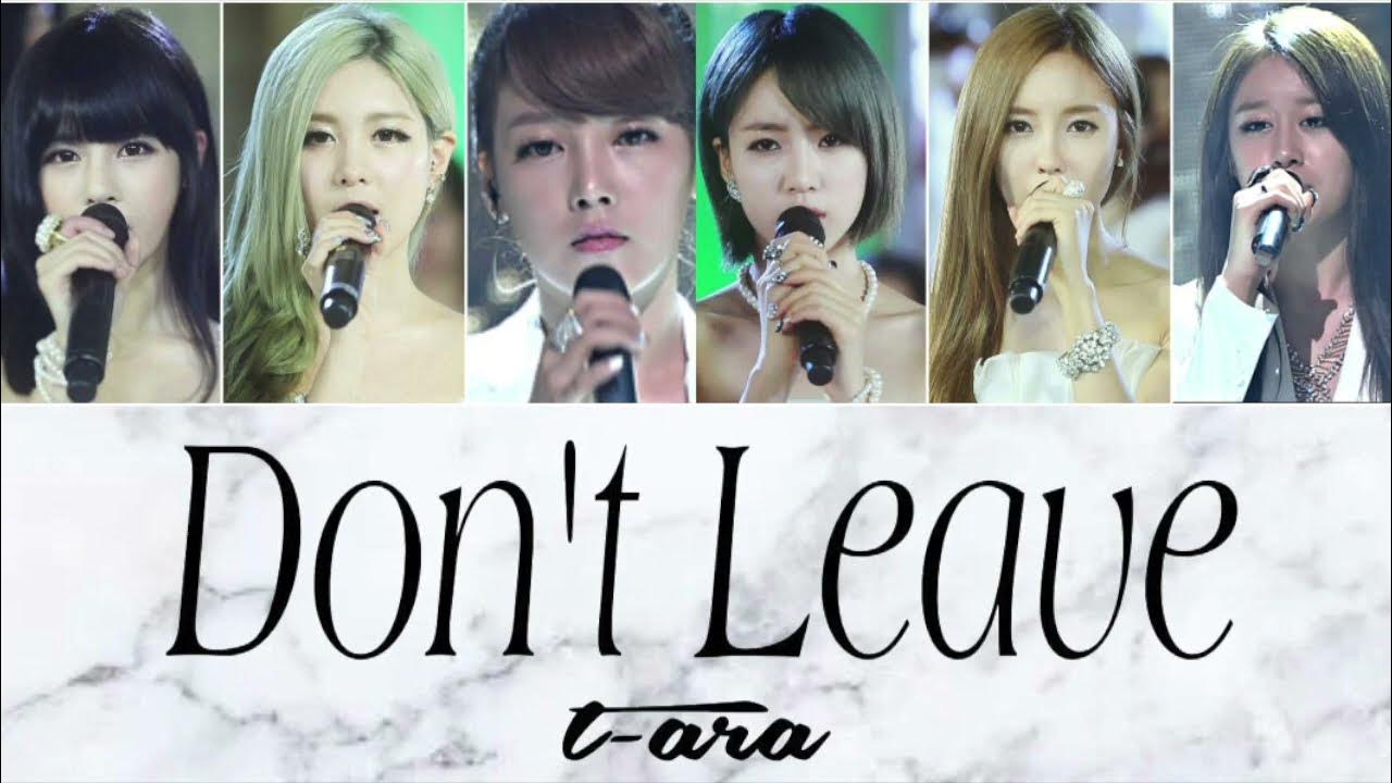 How Would T-ARA(OT6) Sing "Don't Leave" T-ARA(OT8) - YouTube