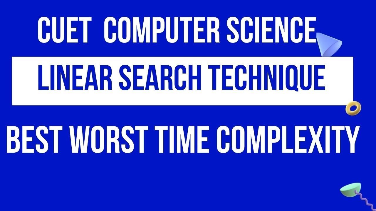 Linear Searching Analysis | CUET BSC COMPUTER SCIENCE | CUET MSC ...