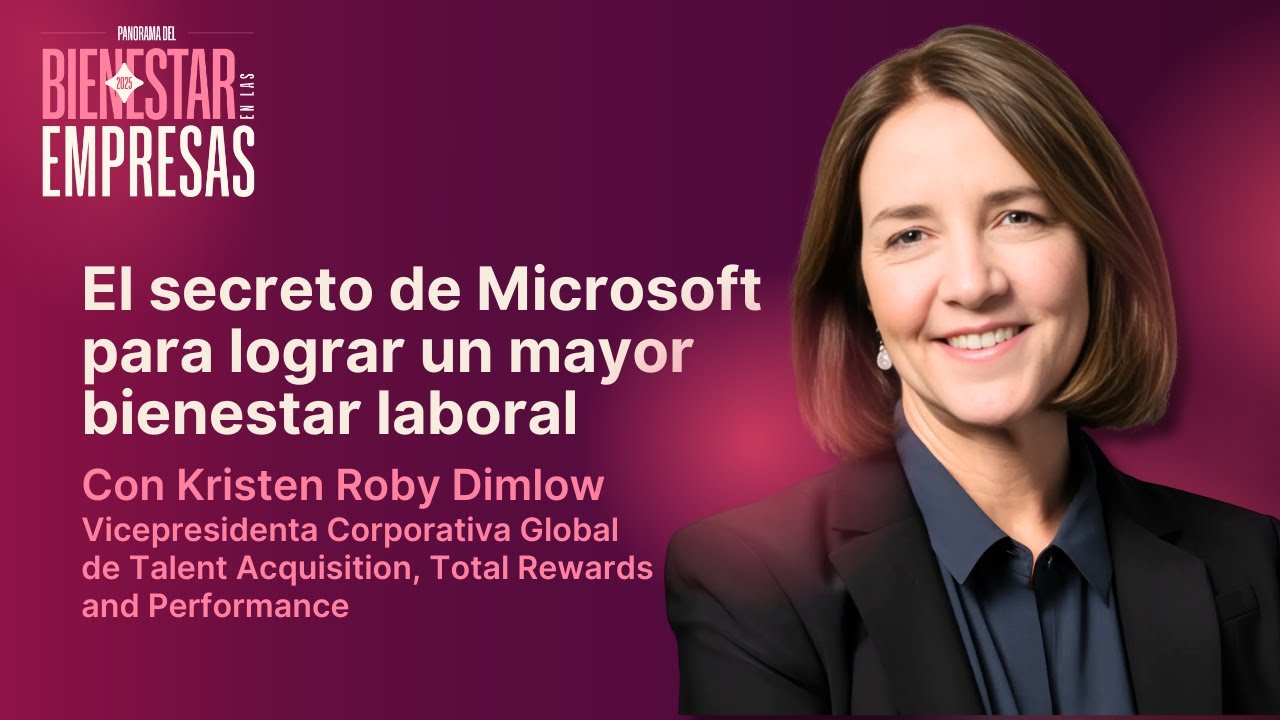 Conoce cómo Microsoft personaliza el bienestar laboral de sus empleados ...