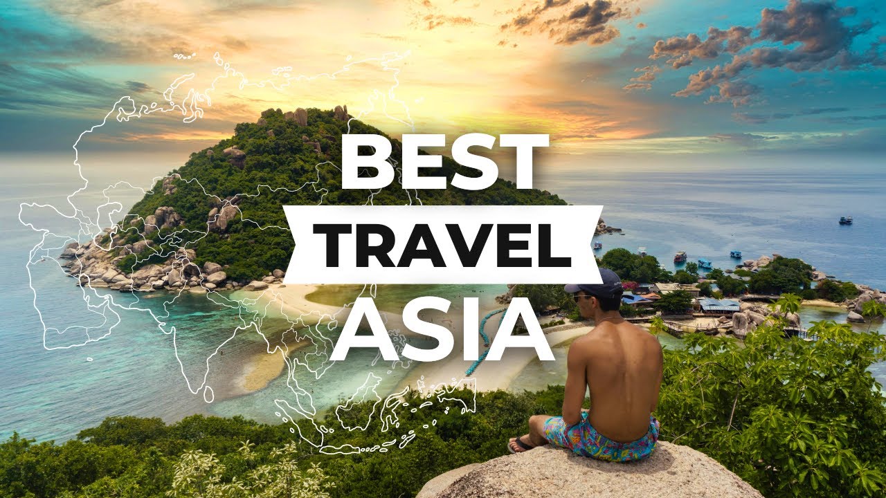 Top 10 Best Travel Destinations in Asia 2024 - YouTube