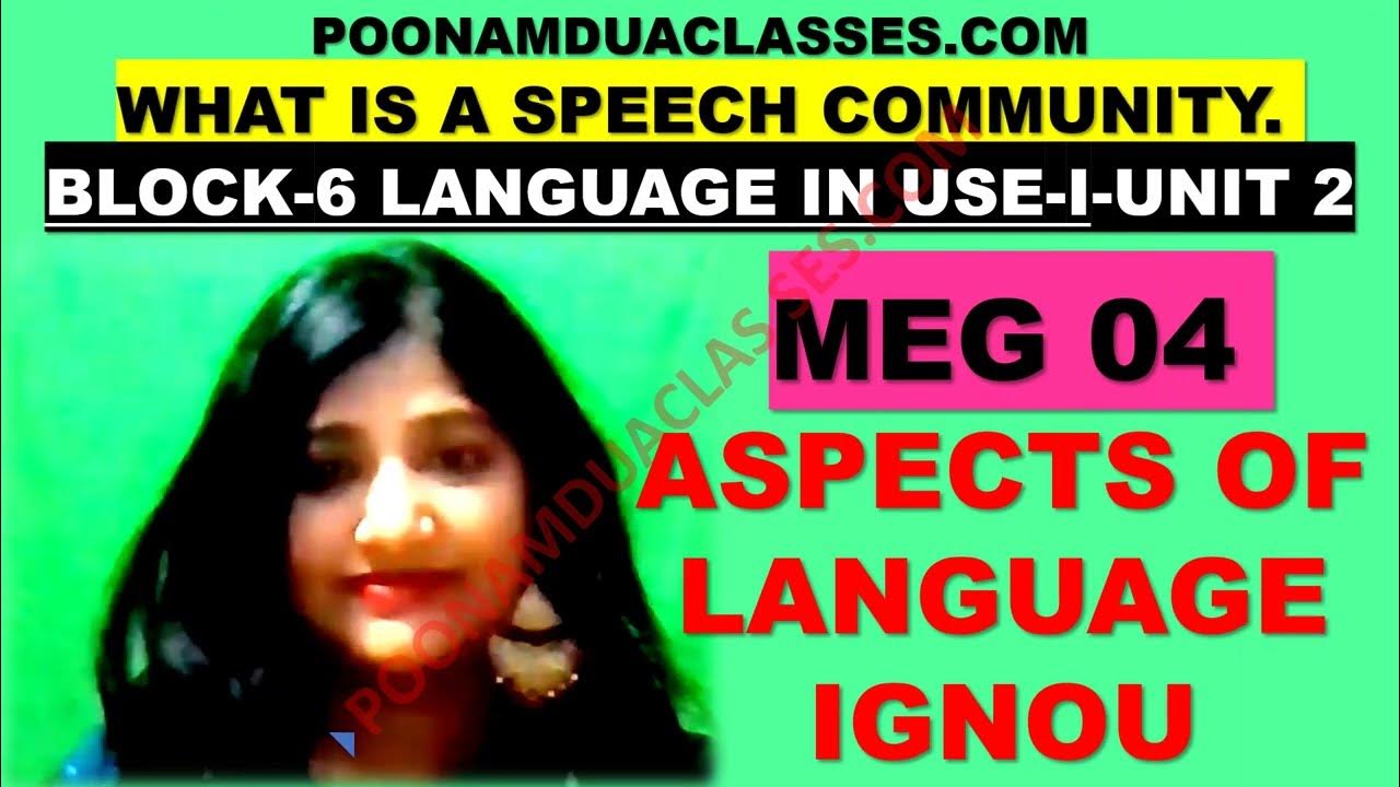 WHAT IS A SPEECH COMMUNITY? BLOCK-6 LANGUAGE IN USE-I-UNIT 2 MEG 04 ASPECTS OF LANGUAGE - YouTube
