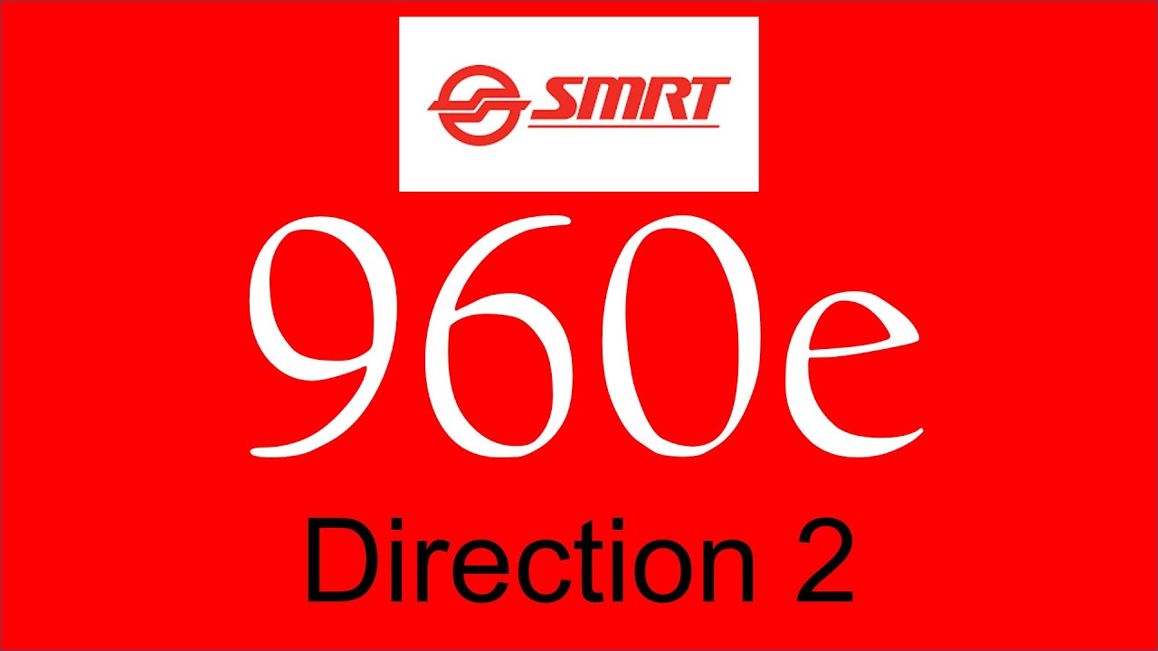 SMRT Buses Express Service 960e Hyperlapse (Direction 2) / SMB8037C ...