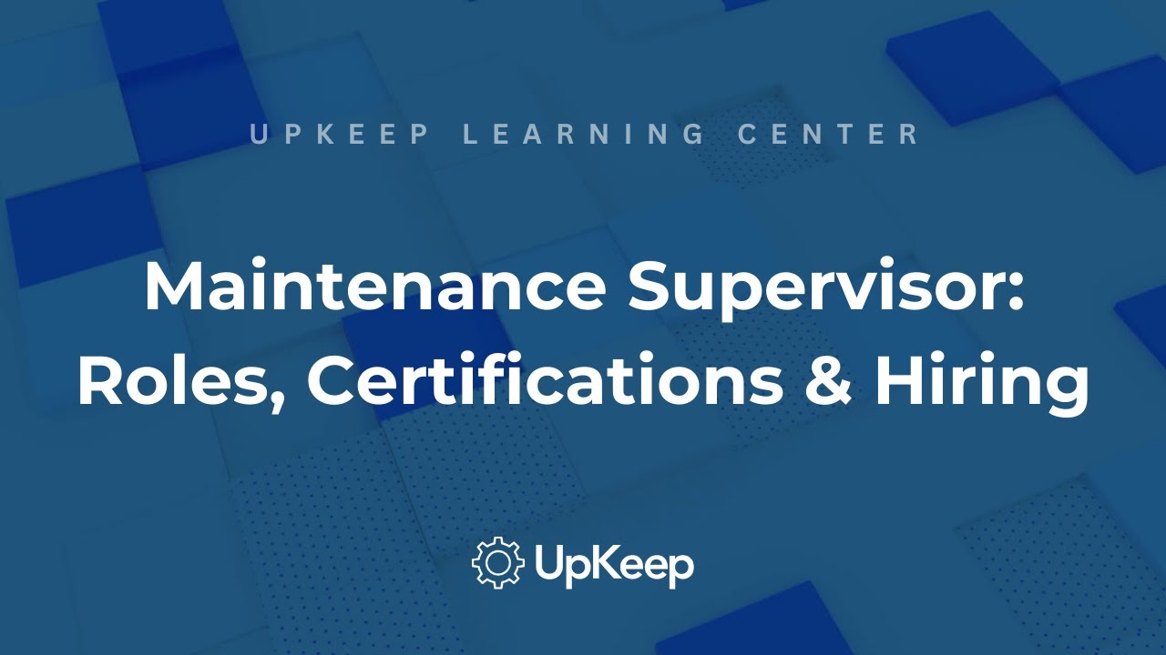 What Does a Maintenance Supervisor Do? | Certifications & Hiring Guide ...