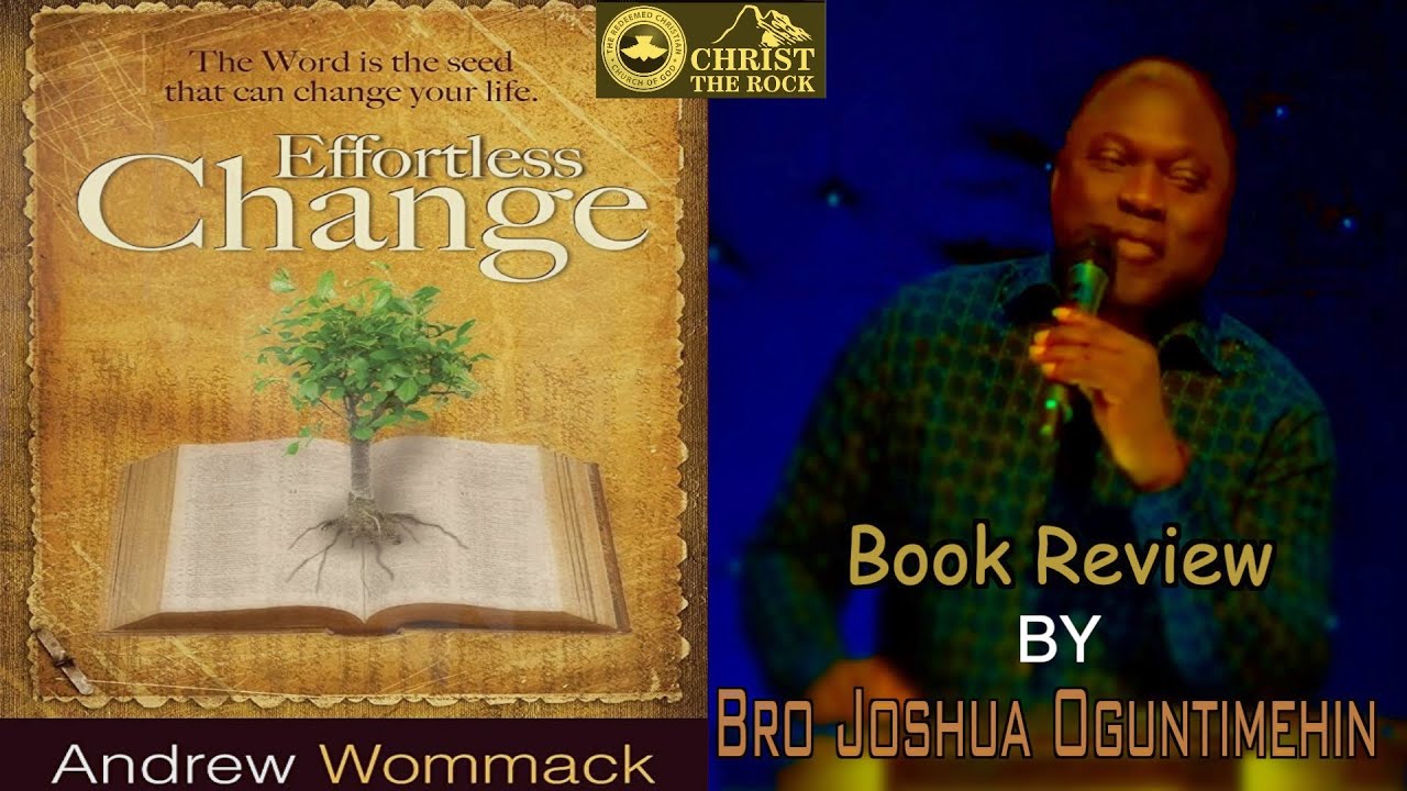 Effortless Change (Book Review) | Bro Joshua Oguntimehin | CTRC Sunday Service | 04-23-2023 ...