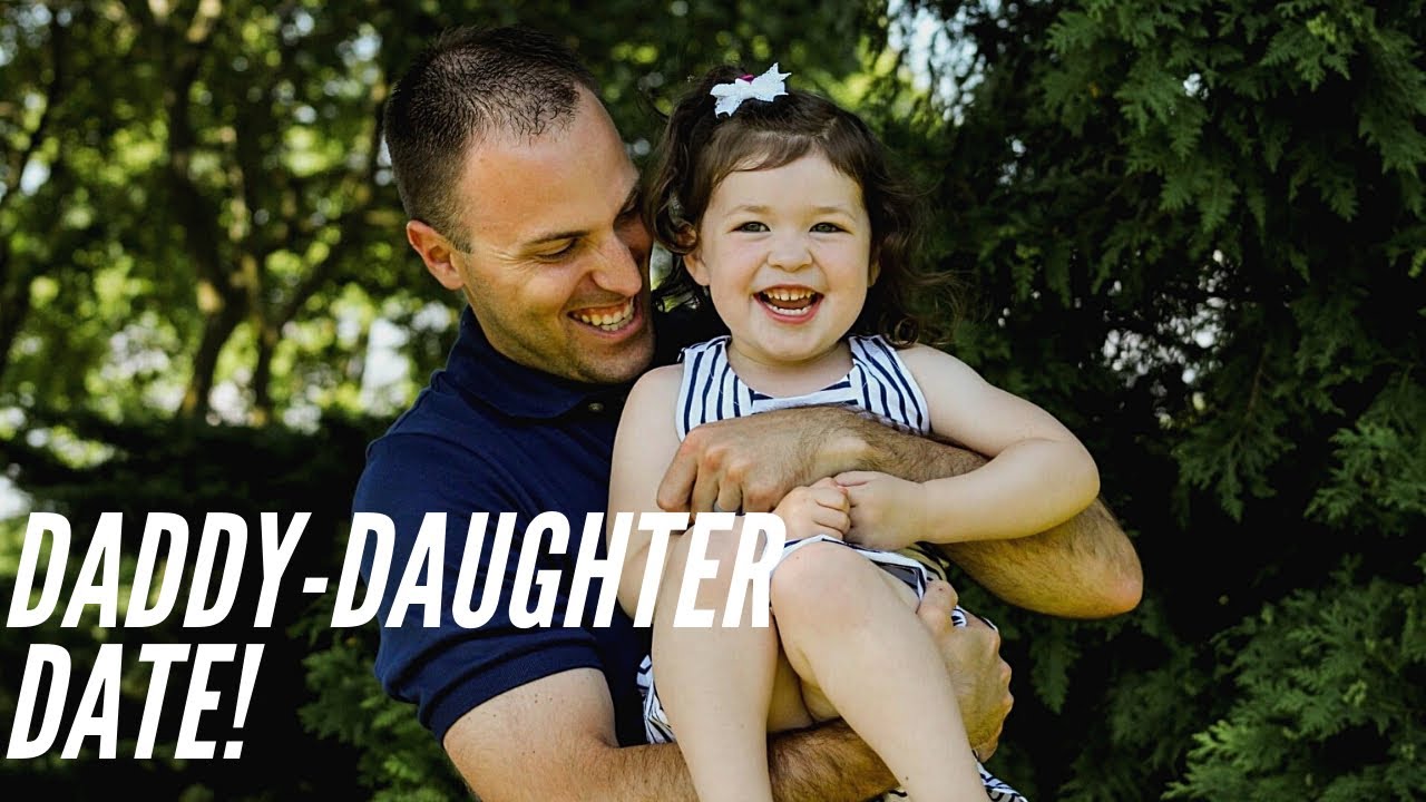 DADDY- DAUGHTER DATE!!!! - YouTube