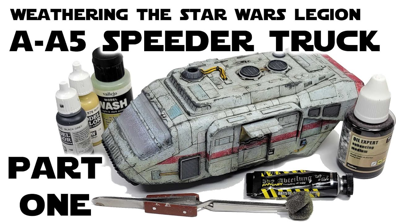 Weathering the Star Wars Legion A-A5 Speeder Truck Part 1 - YouTube