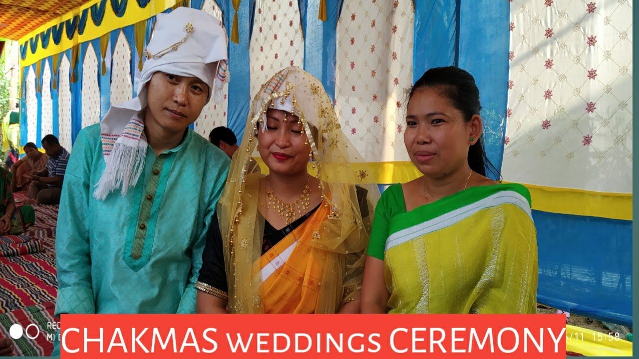 "CHAKMAS" weddings ceremony - YouTube