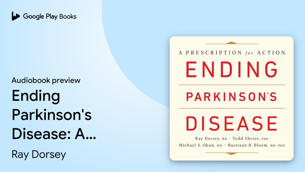 Ending Parkinson's Disease: A Prescription for… by Ray Dorsey ...