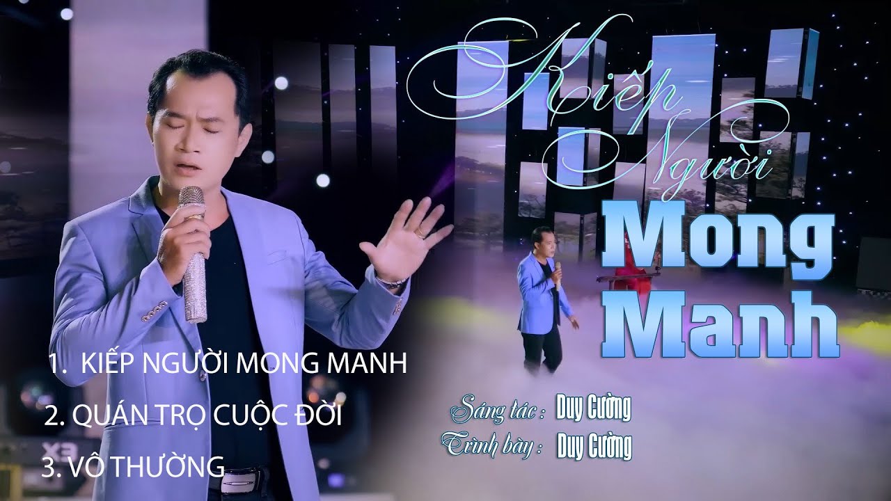 LK | KIẾP NGƯỜI MONG MANH - DUY CƯỜNG - YouTube