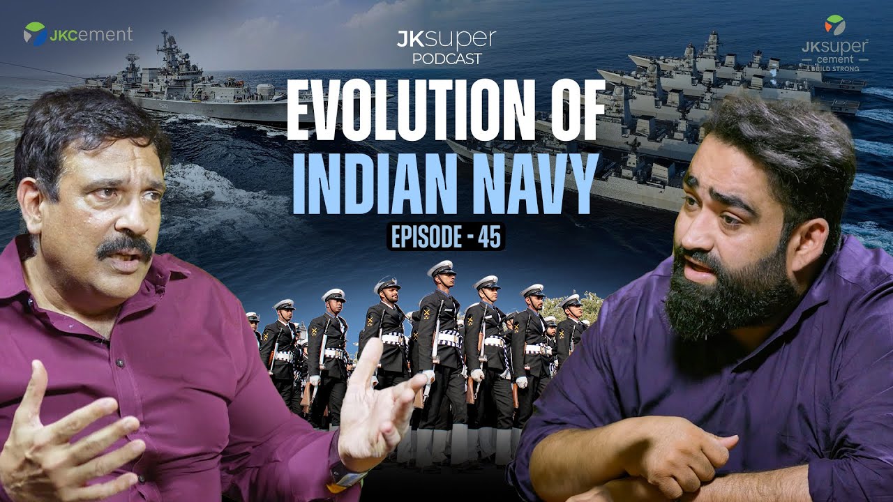Evolution of the Indian Navy | Capt. (Retd.) Rikeesh Sharma | JK Super ...
