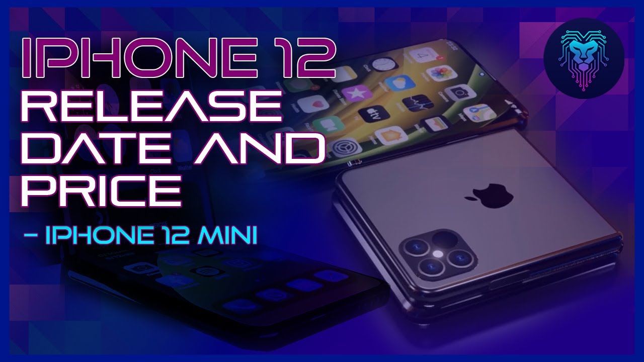 iPhone 12 Release Date and Price – iPhone 12 Mini - YouTube