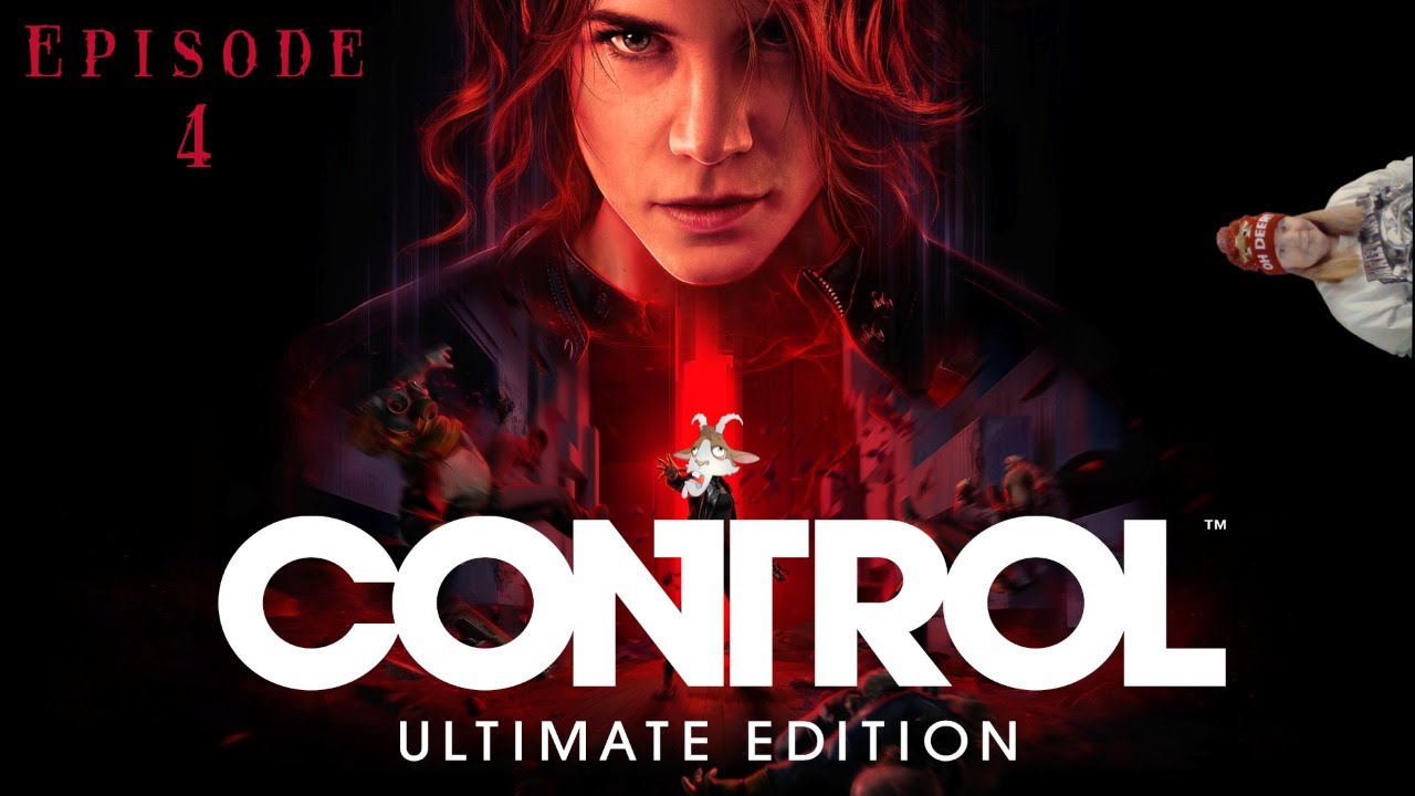 Control: Ultimate Edition Ep.4 - YouTube