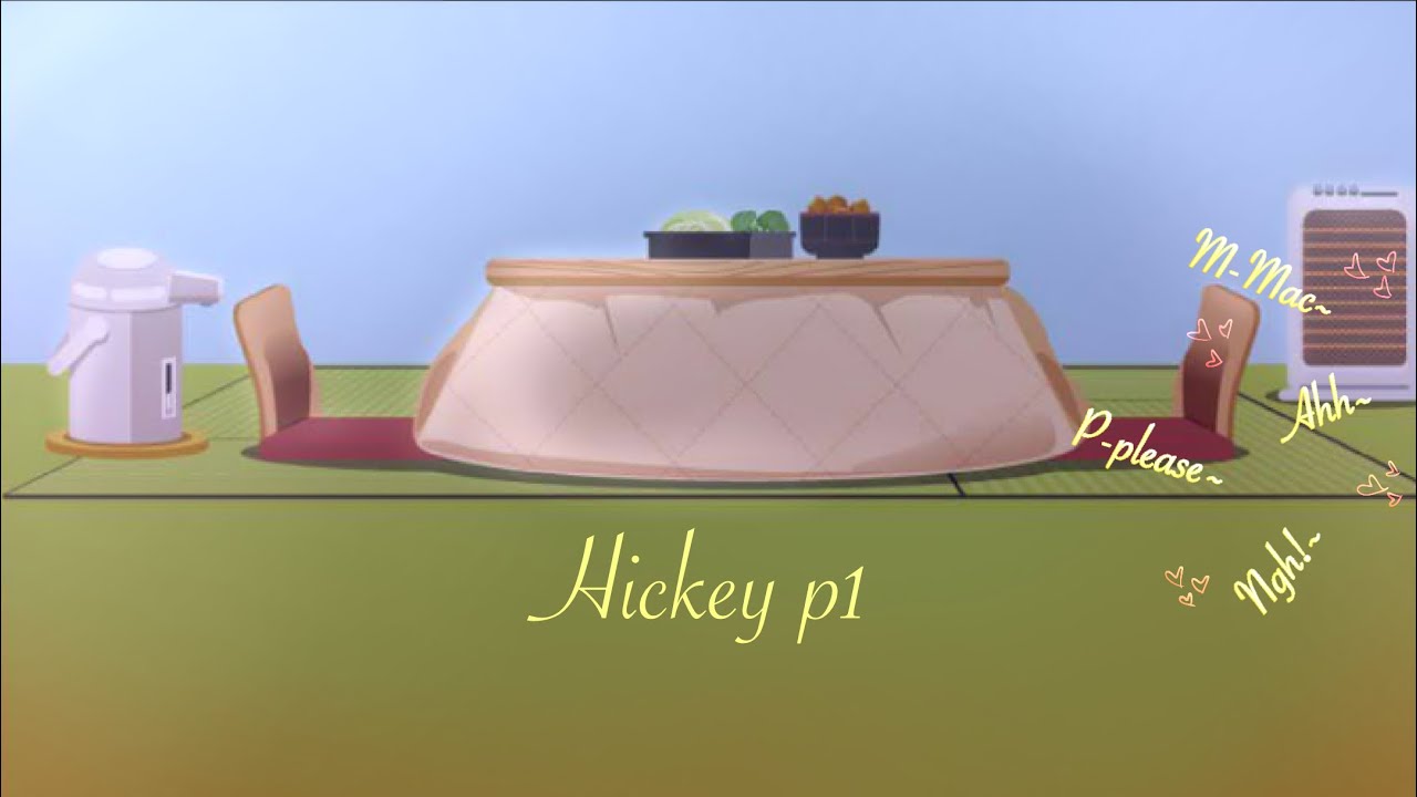 Hickey~ || LMK MEME || ShadowPeach 15+ || 600 sub special! TY EVERYONE ...