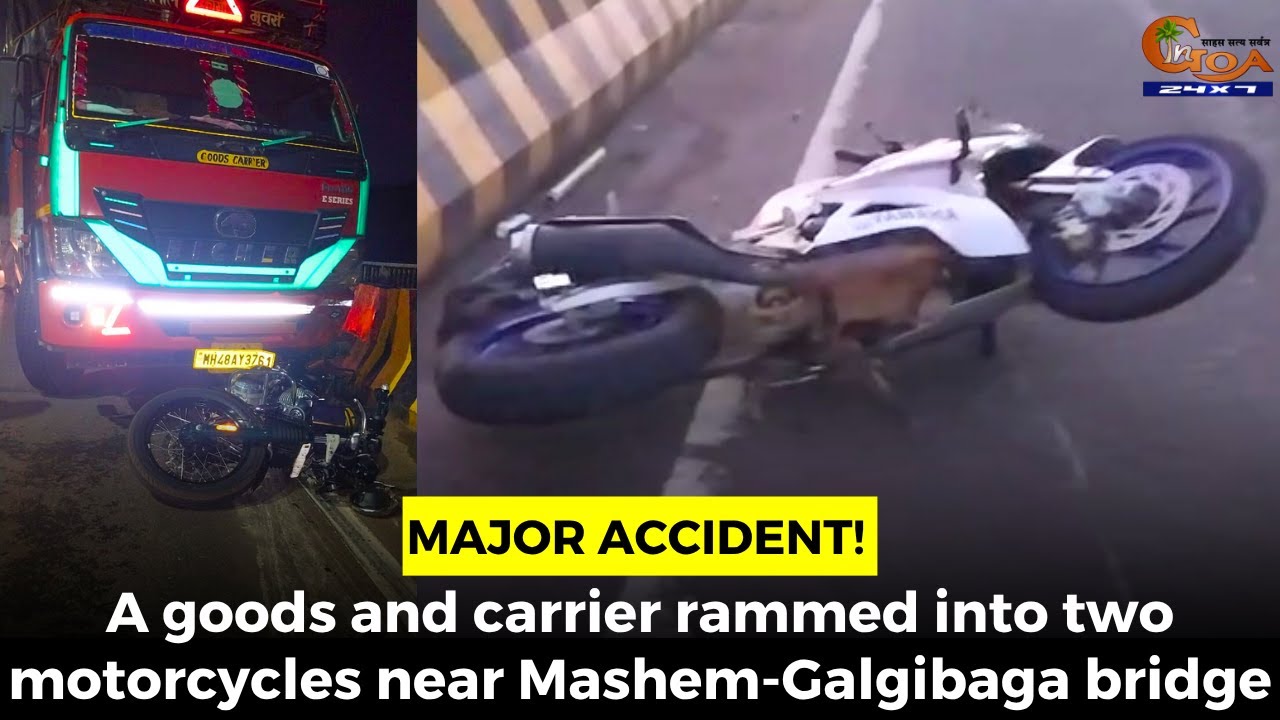 #MajorAccident! A goods and carrier rammed into two motorcycles near ...
