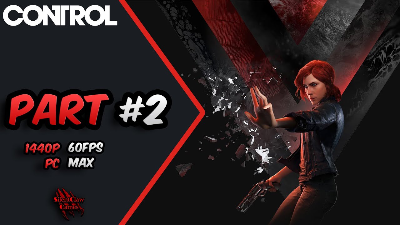 CONTROL Gameplay Walkthrough Part 2 [1440p 60FPS PC MAX] - No ...