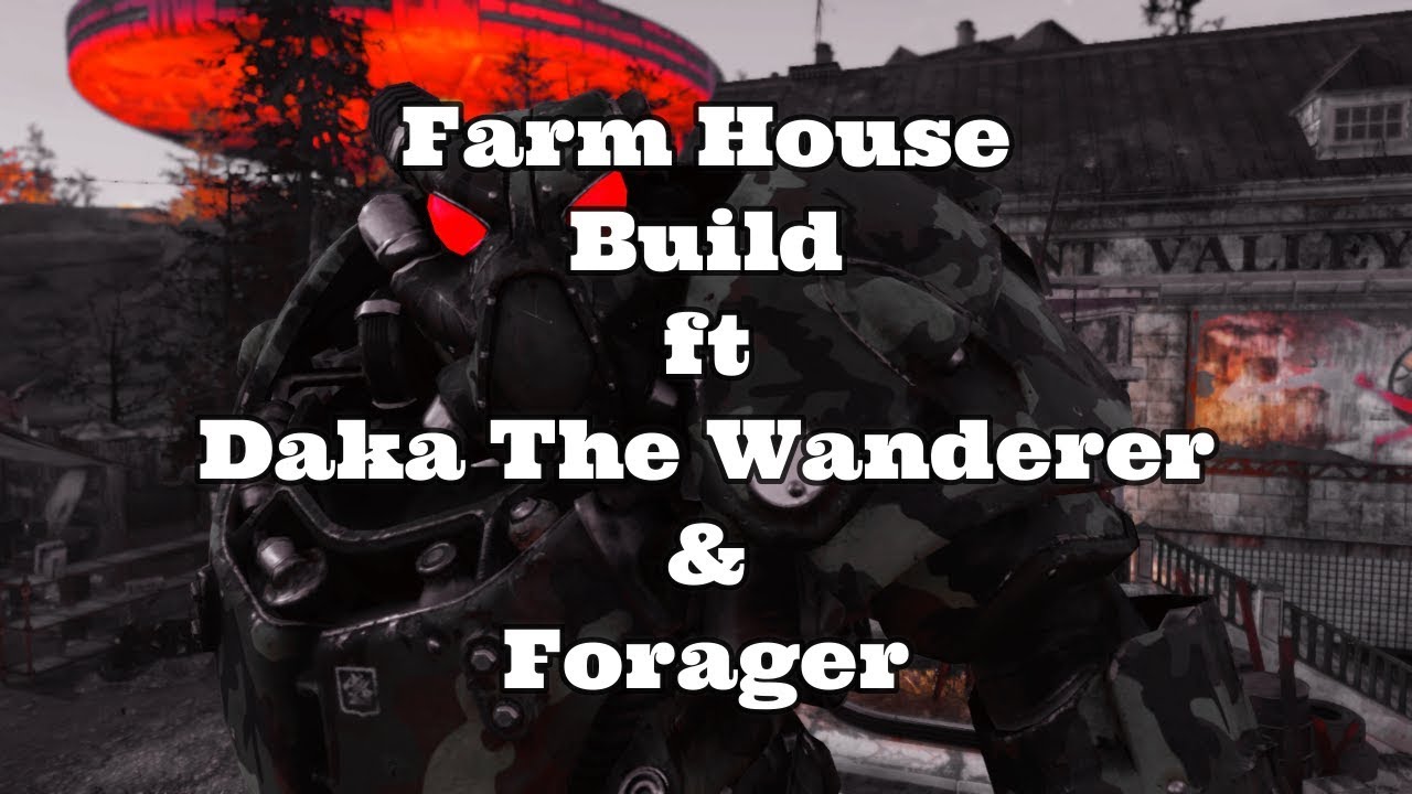 Fallout 76 Farm House Build ft Daka the Wanderer, Hubby and Forager ...