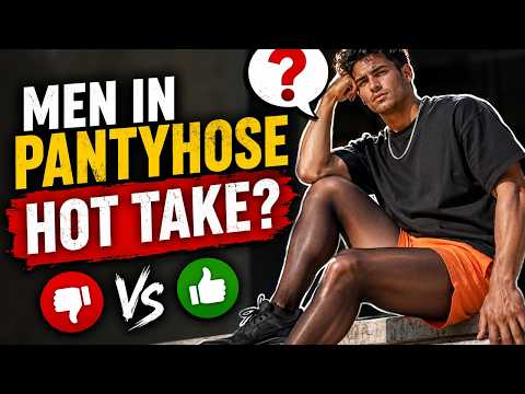 What Happens When Men Wear Pantyhose With Shorts?