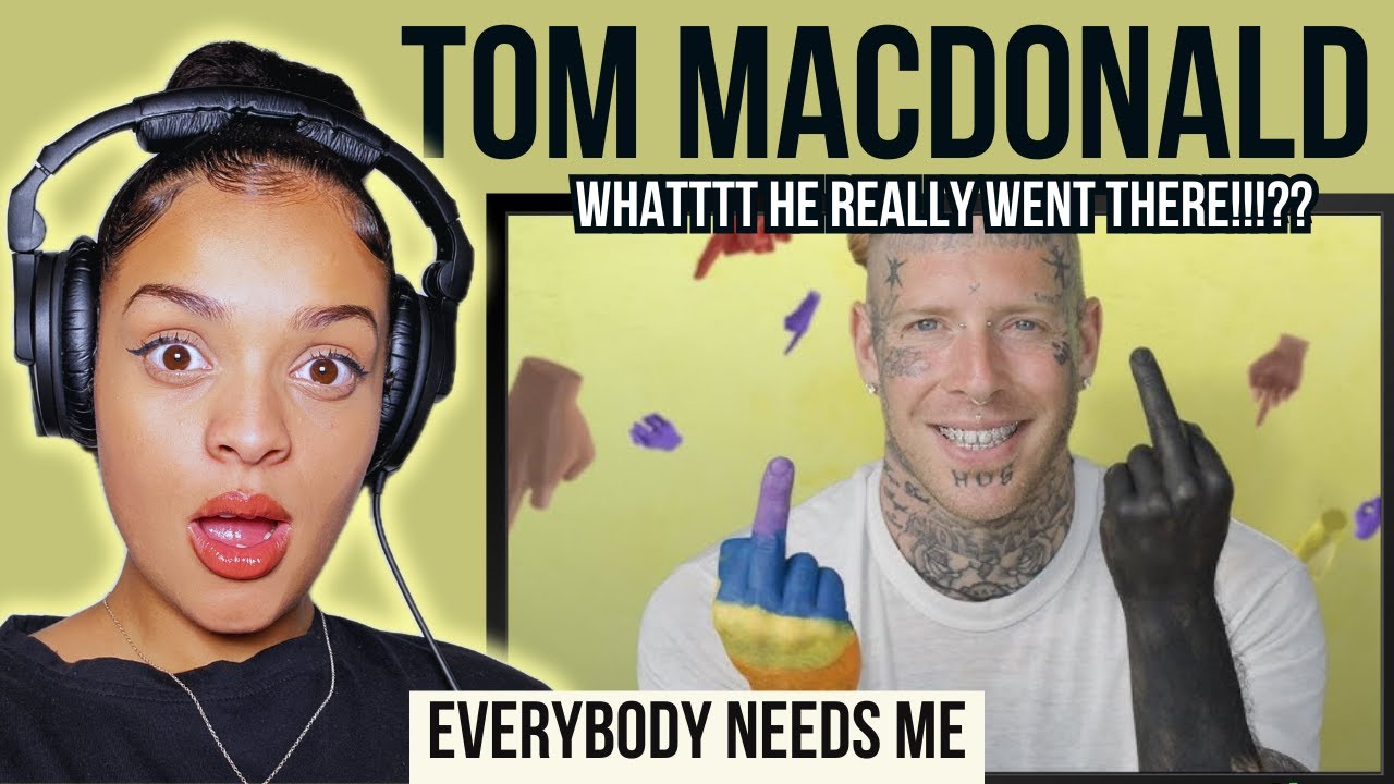 OMG!!! Tom MacDonald - "Everybody Needs Me" Reaction | Rere Reacts ...