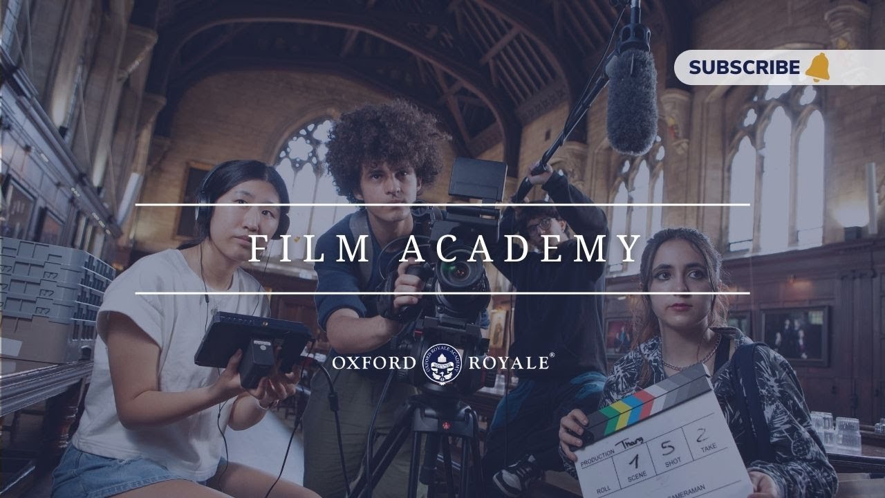 Film Academy: Oxford Through the Lens Study Film Making with Oxford ...