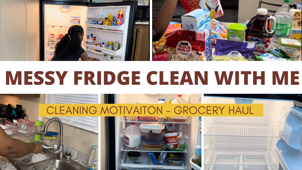 MESSY FRIDGE - CLEAN WITH ME - GROCERY HAUL - YouTube