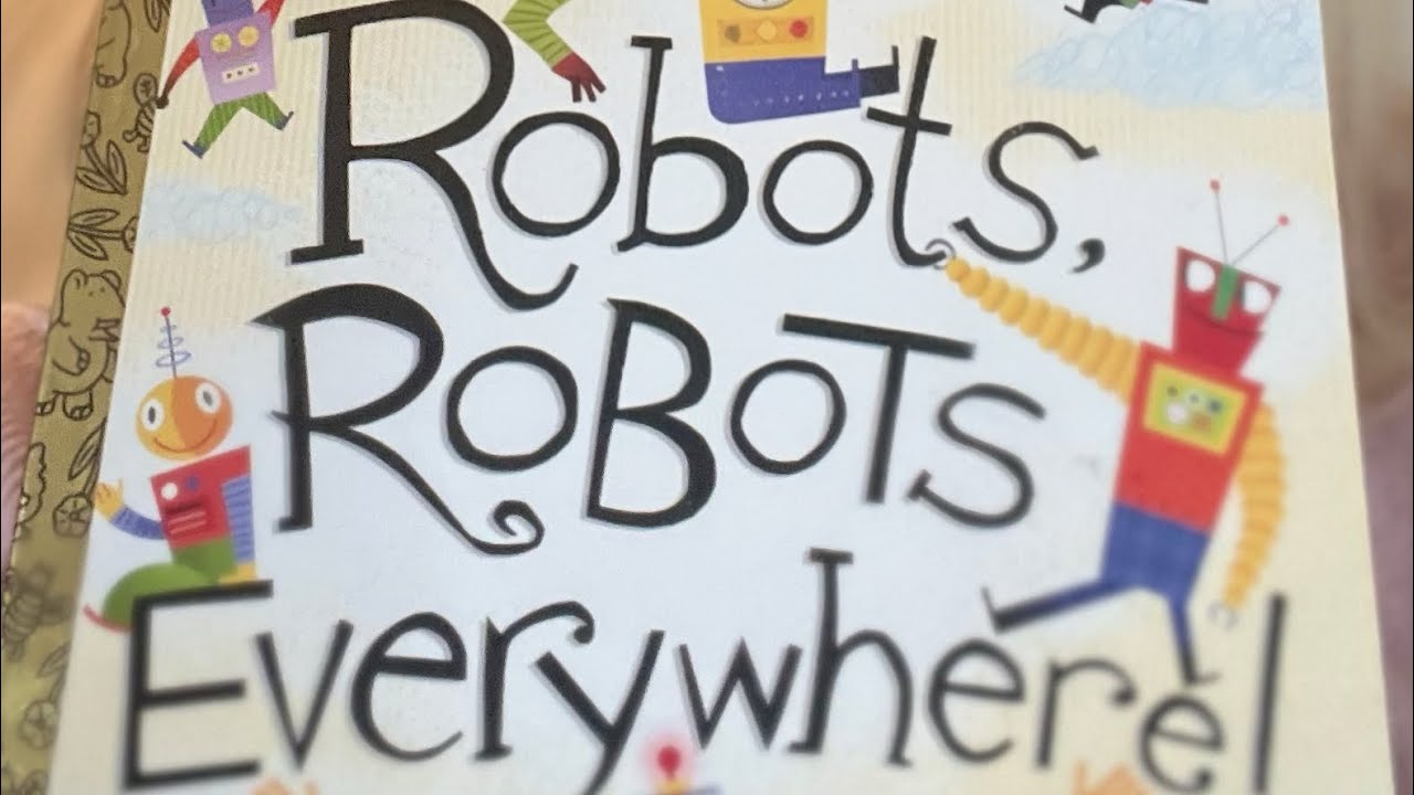 Storytime! “Robots,Robots Everywhere!” By Sue Fliess - YouTube