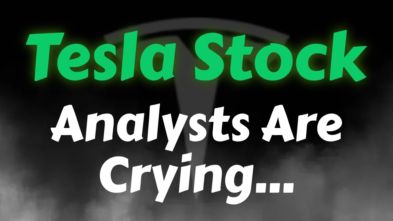 Tesla Stock Analysis | Analysts Are Crying | Tesla Stock Price ...