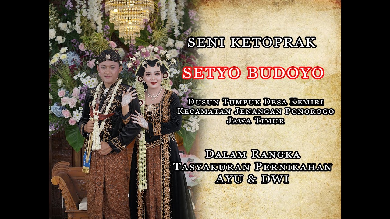 LIVE... Seni Ketoprak SETYO BUDOYO Dalam Rangka Tasyakuran Pernikahan AYU & DWI - YouTube