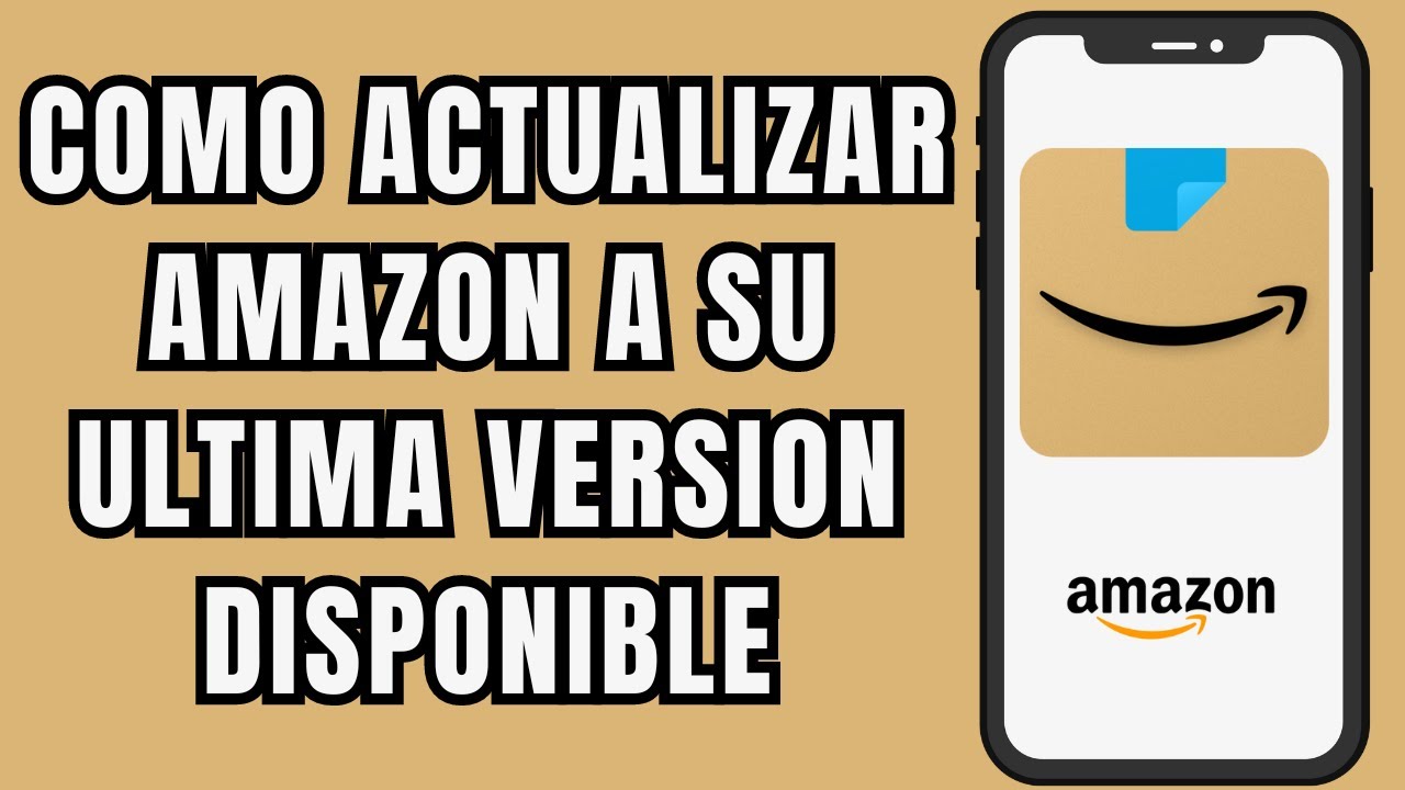 👉 COMO ACTUALIZAR AMAZON A SU ULTIMA VERSION DISPONIBLE - YouTube