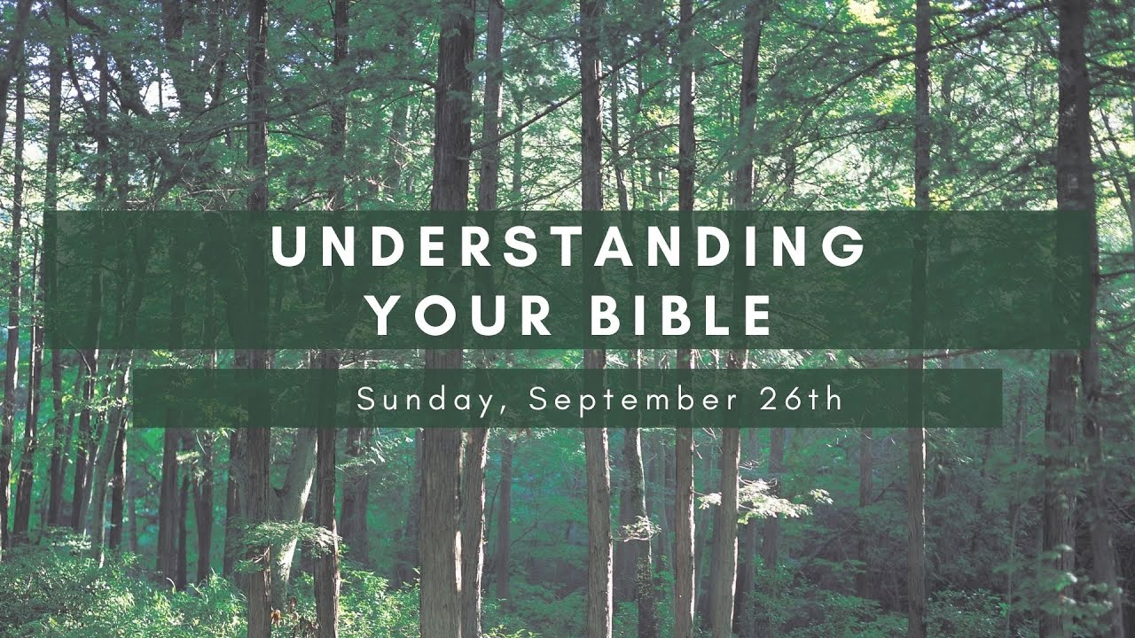 Online Worship: "Understanding the Bible", September 26, 2021 (Dr ...