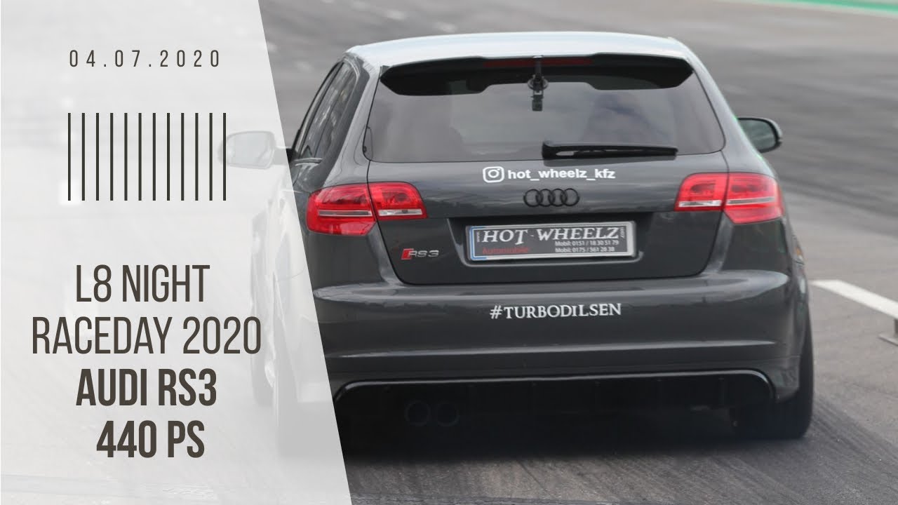 L8 Night Raceday 2020 - Audi RS3 - 440 PS - YouTube