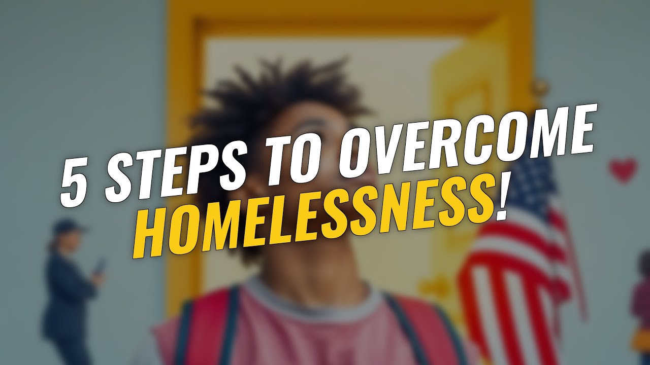 5 Essential Steps to Overcome Homelessness at 18! 🏠 - YouTube