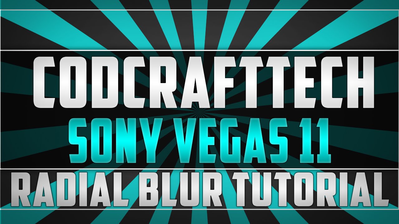 Sony Vegas Pro 11 - Radial Blur Tutorial - YouTube