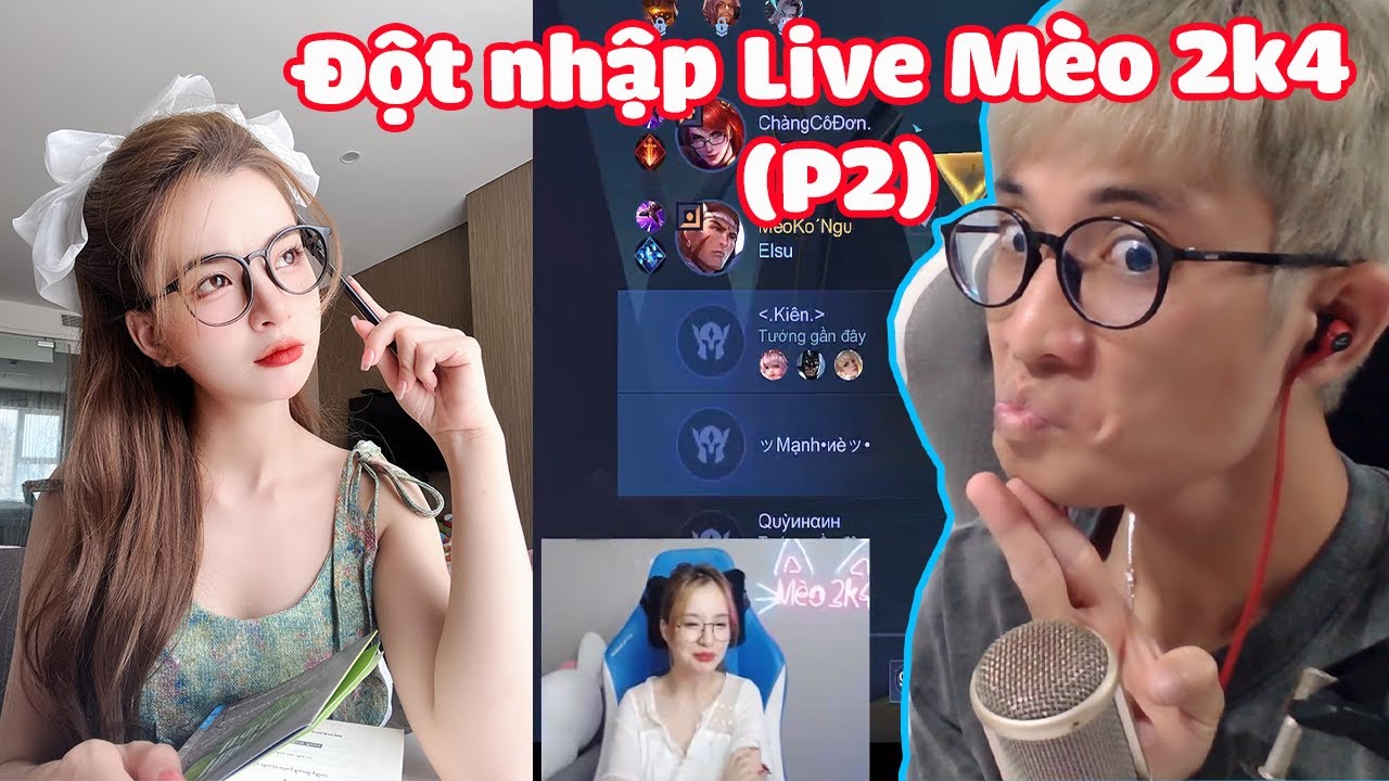 Đột nhập live Mèo 2k4 gánh team và cái kết Phần 2 - YouTube